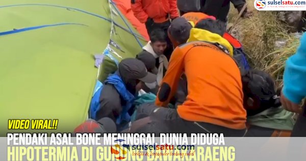 VIDEO: Pendaki Asal Bone Meninggal Dunia Diduga Hipotermia di Gunung ...